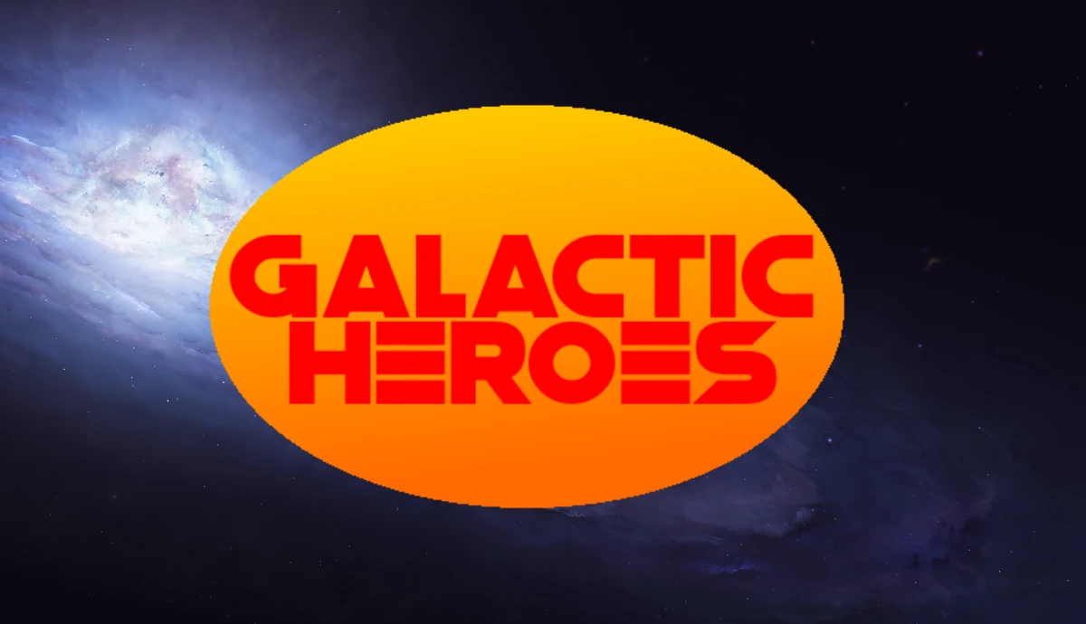Galactic Heroes | Tyrus Wikia | Fandom
