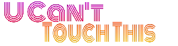 U Can't Touch This Wiki | Fandom