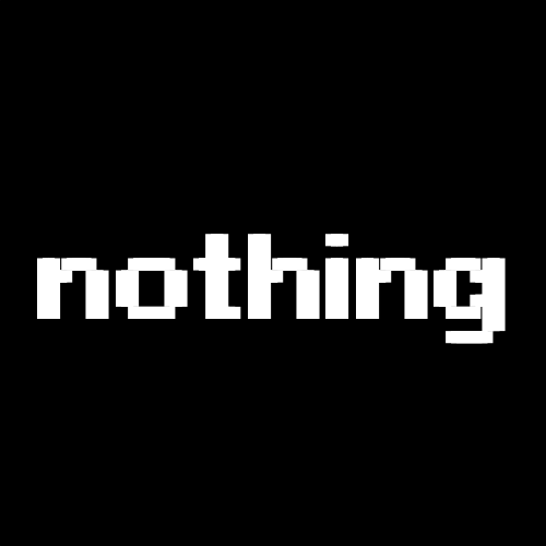 Nothing | UJJT Wiki | Fandom