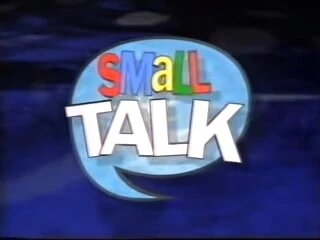 Small Talk | UK Gameshows Wiki | Fandom