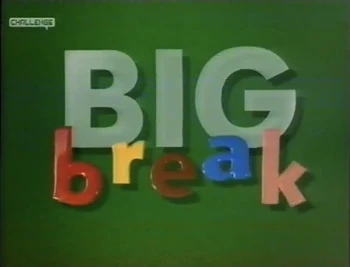 Big Break - Series 1, Episode 12 | UK Gameshows Wiki | Fandom