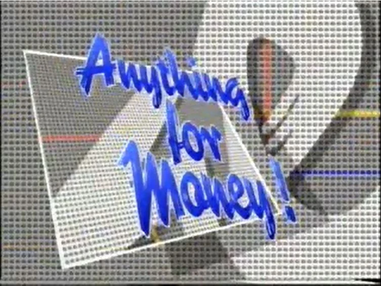 Anything for Money | UK Gameshows Wiki | Fandom