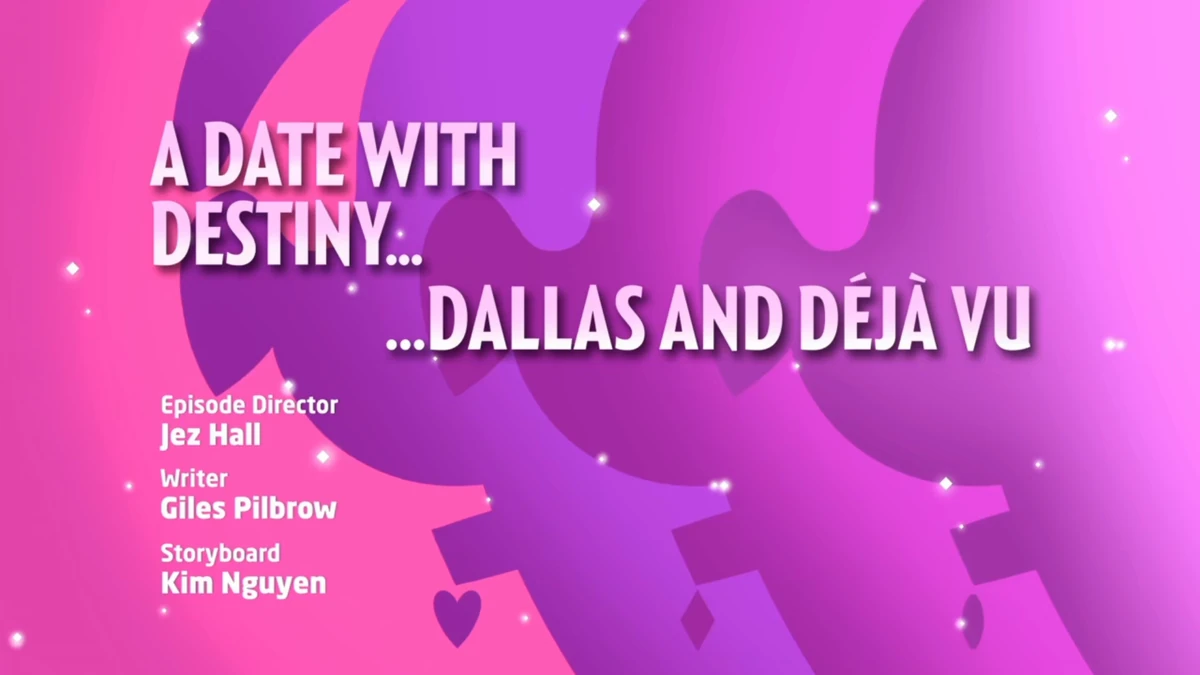 Randka z Destiny, Dallas i Déjà Vu | Ulica Dalmatyńczyków 101 Wiki | Fandom