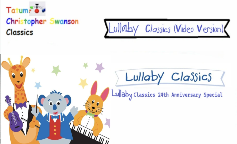 Lullaby Classics Video Version (Tatum Christopher Swanson) | Ultimate ...