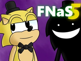 Five Nights at Sonic's 5: The First Chapter | The Ultimate FNaS Sources ...