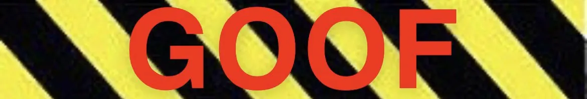 Goof Info Page | Ultimate Org Wiki | Fandom