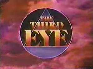 The Third Eye (American TV series) | Ultimate Pop Culture Wiki | Fandom