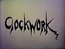 Clockwork (film) | Ultimate Pop Culture Wiki | Fandom