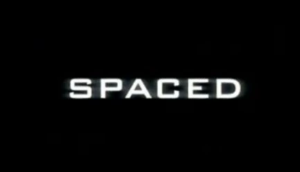 Spaced | Ultimate Pop Culture Wiki | Fandom