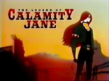 The Legend of Calamity Jane | Ultimate Pop Culture Wiki | Fandom