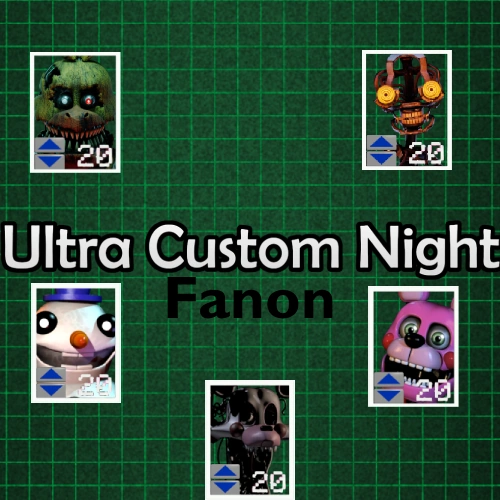 Ultra Custom Night Fanon Wiki | Fandom