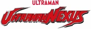 Ultraman Nexus | Ultraman Wiki | Fandom