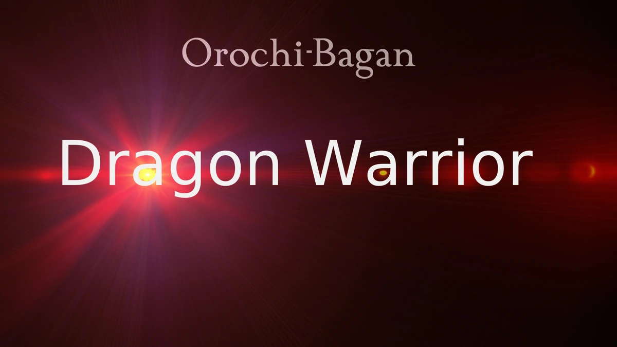 Orochi-Bagan: Dragon Warrior | Ultra-Fan Wiki | Fandom