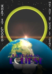 Ultraman Eclipse (Series) | Ultra-Fan Wiki | Fandom
