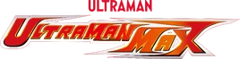 Ultraman Max | Ultraman Wiki | Fandom