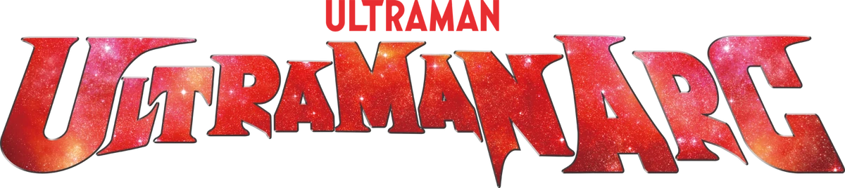 Ultraman Arc | Ultraman Wiki | Fandom
