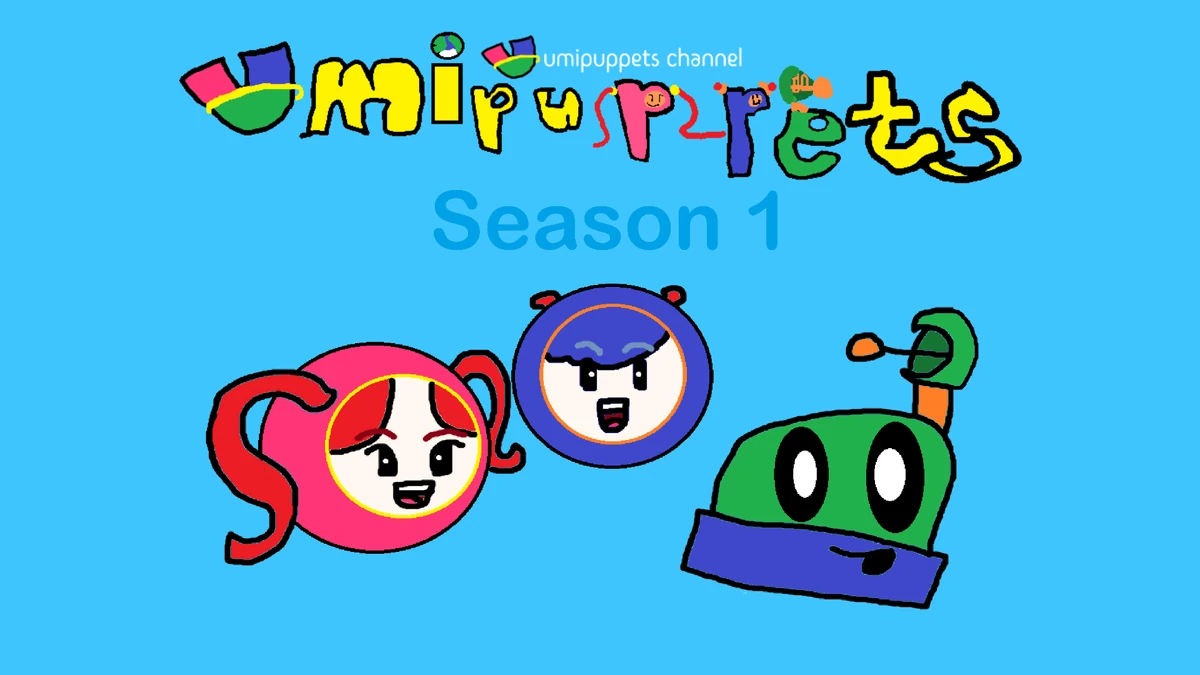 Season 1 | Umipuppets Wiki | Fandom