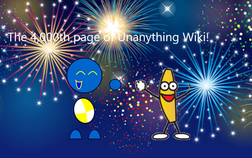 The 4,000th Page | UnAnything Wiki | Fandom
