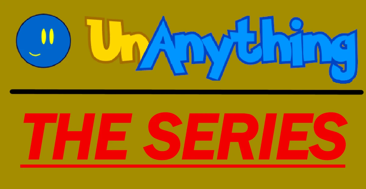 Category:UnAnything: The Series | UnAnything Wiki | Fandom