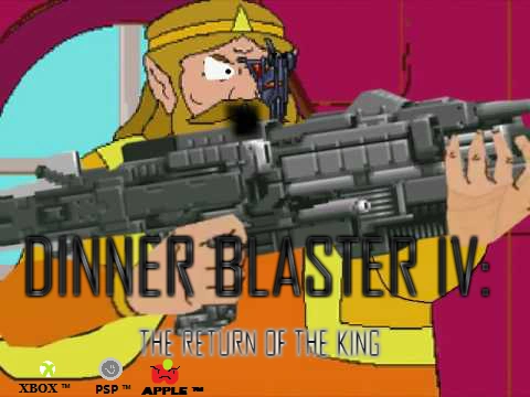 Dinner Blaster IV: The Return of the King | UnAnything Wiki | Fandom