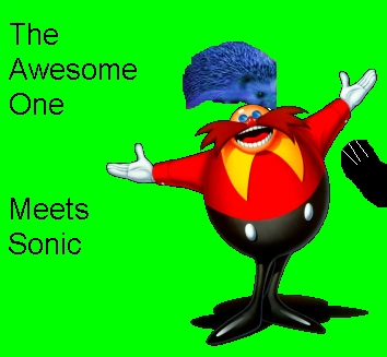 The Awesome One Meets Sonic | UnAnything Wiki | Fandom