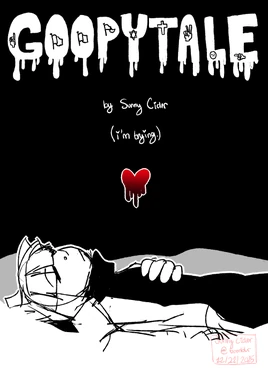 Goopytale | Undertale AU Вики | Fandom