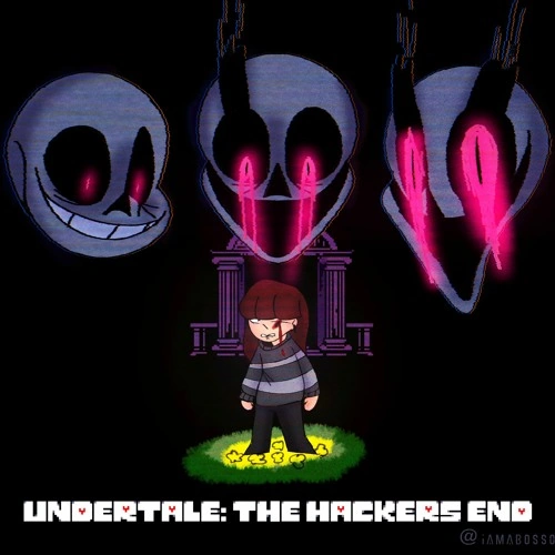 Undertale: The Hackers End | Undertale AU Вики | Fandom