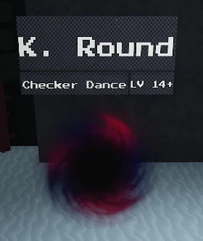 K.Round | Undertale Dungeons Go Beyond Wiki | Fandom