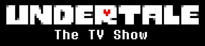 User blog:Time015015/Undertale: The TV Show | Undertale RP Wikia | Fandom