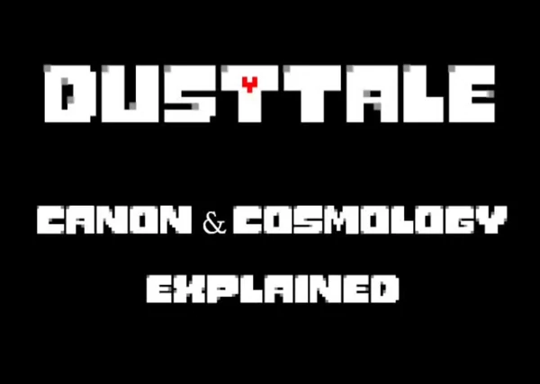 Dusttale - Canonicity & Cosmology Explained | Undertale Scaling ...