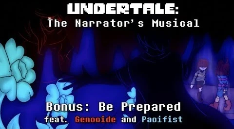 Be Prepared | Undertale The Narrator's Musical Wiki | Fandom