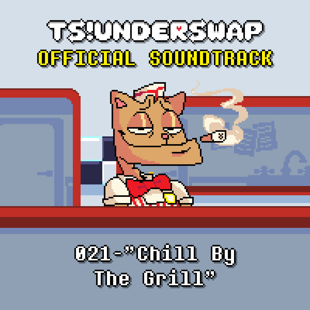 Chill By The Grill | TS!Underswap вики | Fandom
