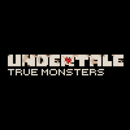 Undertale True Monsters | Undertale AU Wiki | Fandom