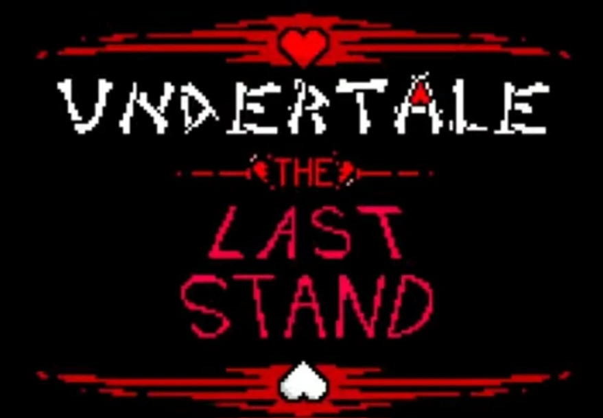 Undertale The Last Stand | Undertale AU Wiki | Fandom