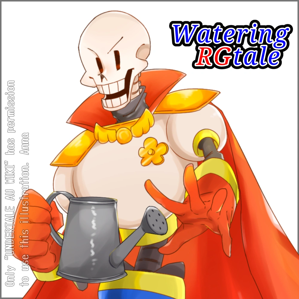 WateringRGtale/WateringRG Papyrus | Undertale AU Wiki | Fandom