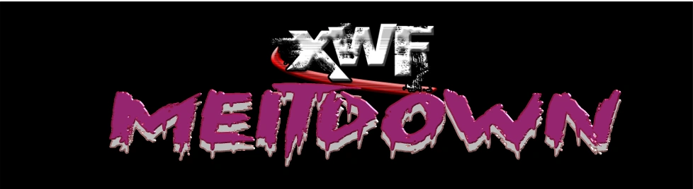 Meltdown (XWF PPV) | Undiscovered Caw Talent Wiki | Fandom