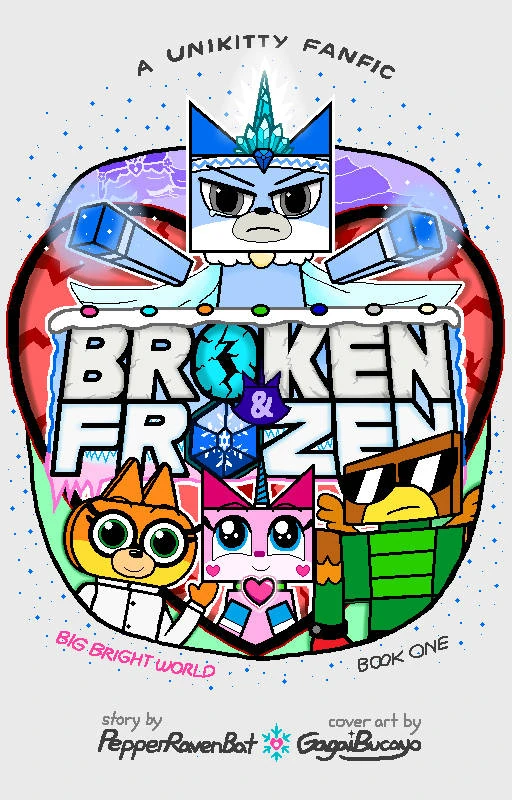 Broken and Frozen | Unikitty Fanon Wiki | Fandom