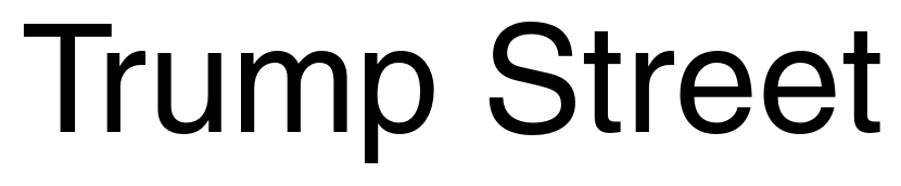 Trump Street | Unique Names Wiki | Fandom