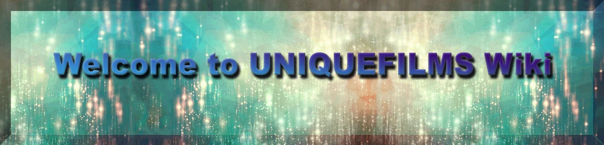 UNIQUEFILMS Wiki | Fandom