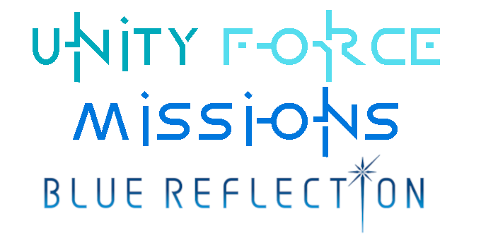 Unity Force Missions: Blue Reflection | Unity Force Wiki | Fandom