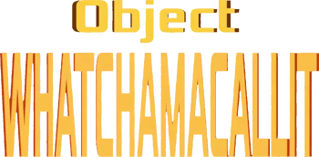 Object Whatchamacallit | Unoffical Number Lore Wiki | Fandom