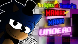 Maniac Mania: Undead | FNaS Fangame Wiki | Fandom
