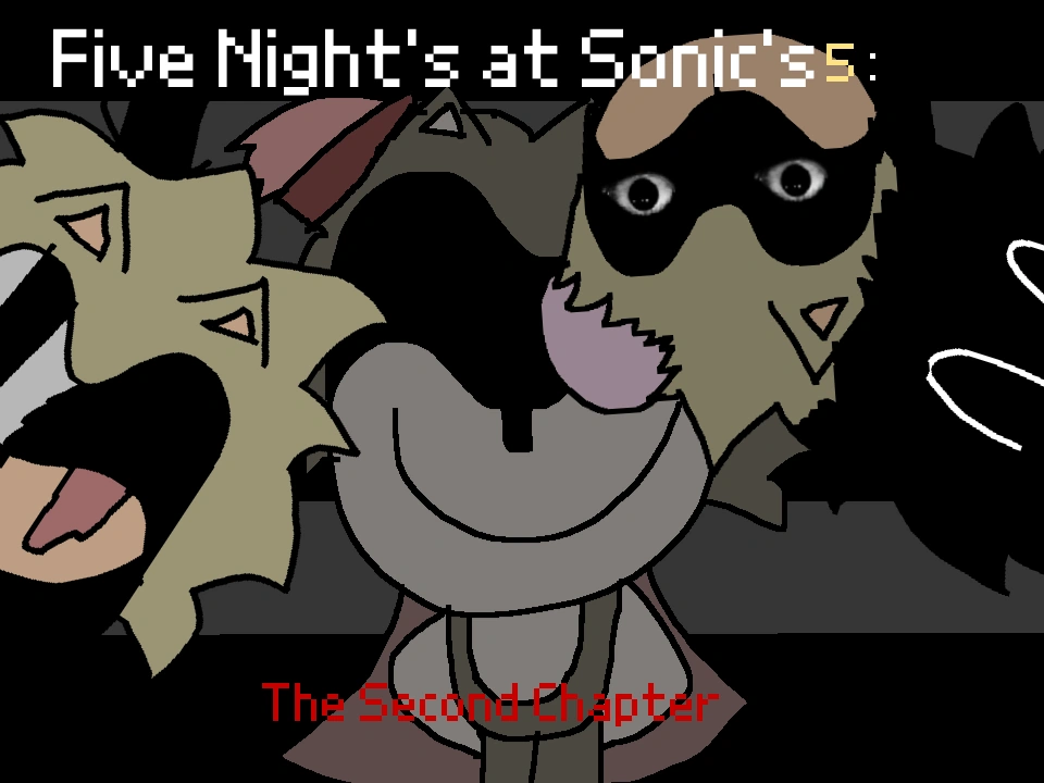 User blog:AxolotlDude47/Five Nights at Sonic’s 5: The Second Chapter ...
