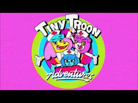 TINY TROON ADVENTURES | 4Lung Wiki | Fandom