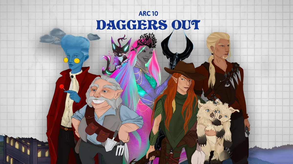 Arc 10: Daggers Out | Unprepared Casters Podcast Wiki | Fandom