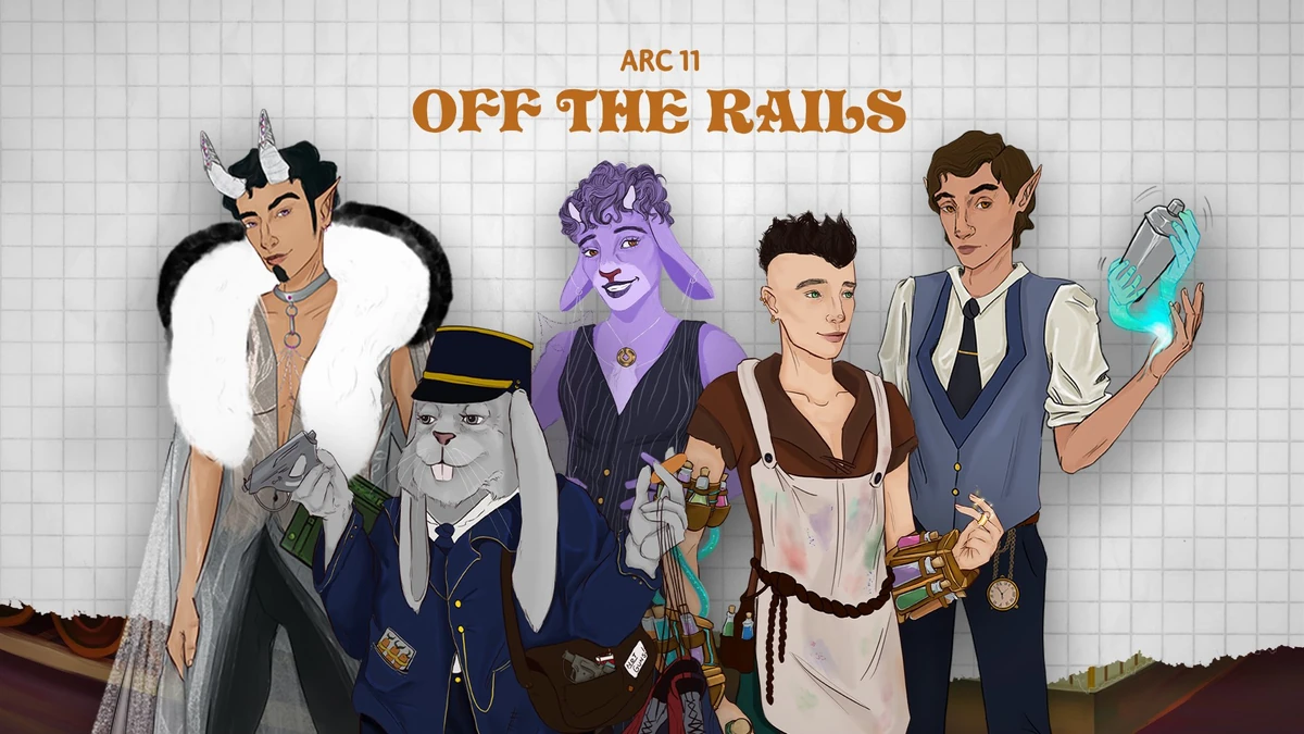 Arc 11: Off the Rails | Unprepared Casters Podcast Wiki | Fandom