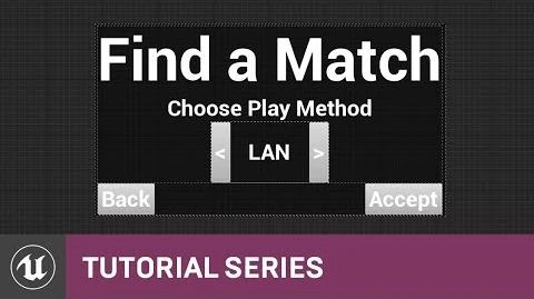 Blueprint Multiplayer 10: Find a Match Design | Unreal Videos Wiki | Fandom