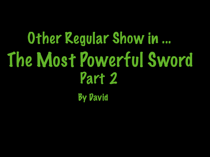 La Espada Más Poderosa Parte 2 | Un Show Más P.L. Wiki | Fandom