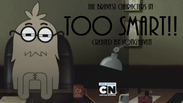 Too Smart!! | Un Show Más P.L. Wiki | Fandom