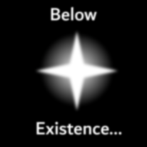 Below Existence | Ununrockium's Custom Difficulties Wiki | Fandom
